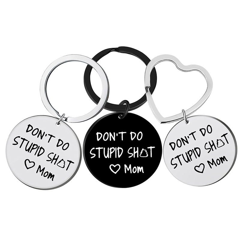 Gag Gifts for Teen Boys Girls Don't Do Stupi Poop Love Mum Keychain Son Daughter